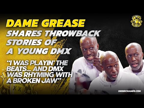 Dame Grease Shares The Story Of Meeting The Legendary DMX For The First ...