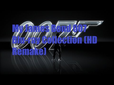 My James Bond 007 Blu-ray Collection (HD Remake)