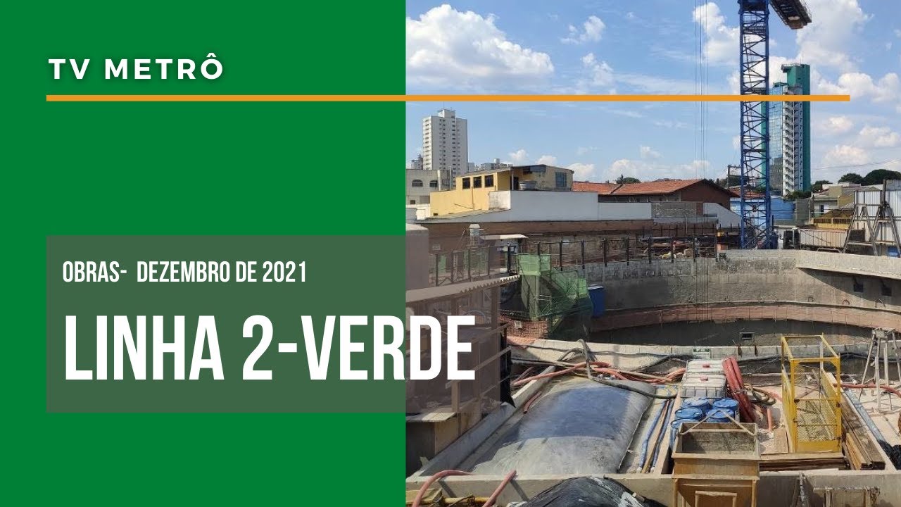 Acompanhe o andamento das obras de expansão da Linha 2-Verde (Dezembro ...