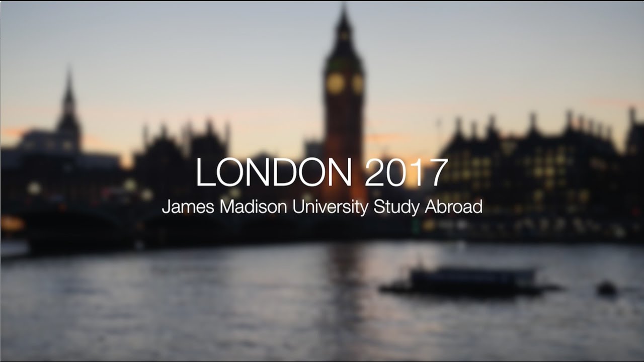 London - JMU Study Abroad 2017 - YouTube