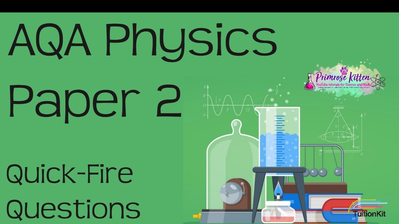 AQA Physics Paper 2 - 286 Quick-Fire Questions!! Revision for 9-1 GCSE ...