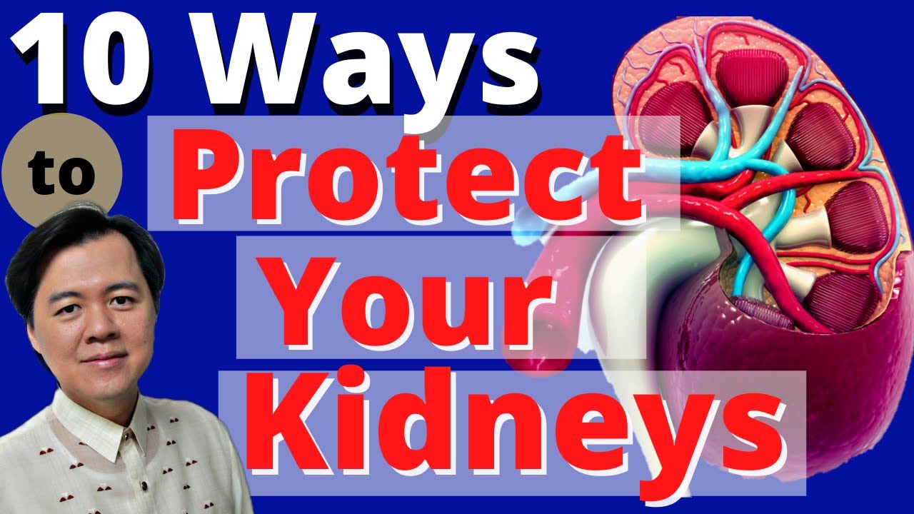10 Ways to Protect Your Kidneys - By Doctor Willie Ong (Internist and ...
