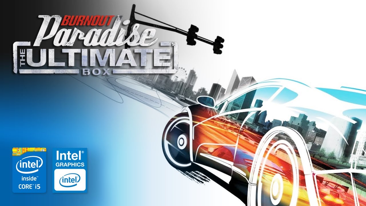Burnout Paradise The Ultimate Box on Intel HD Graphics 2500 | Core i5 ...