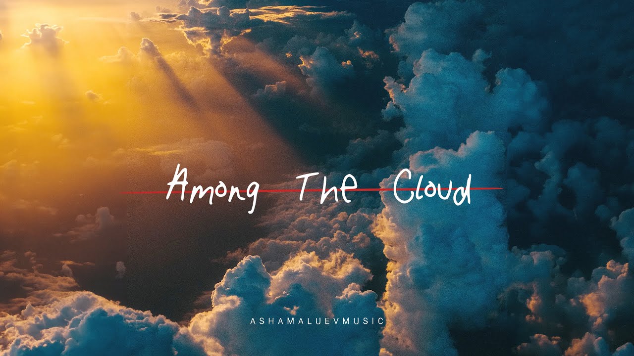 Relaxing Deep House Music | Among The Clouds - by AShamaluevMusic - YouTube