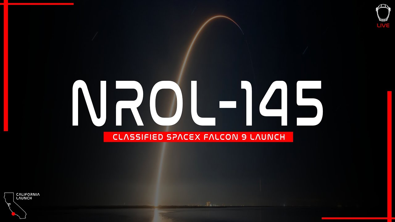 LIFTOFF! SpaceX Classified NROL-145 Launch from Vandenberg in ...