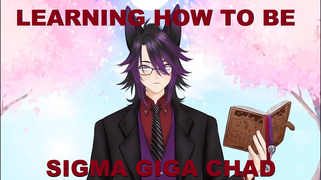 Learning how to be a Sigma Giga Chad! - YouTube
