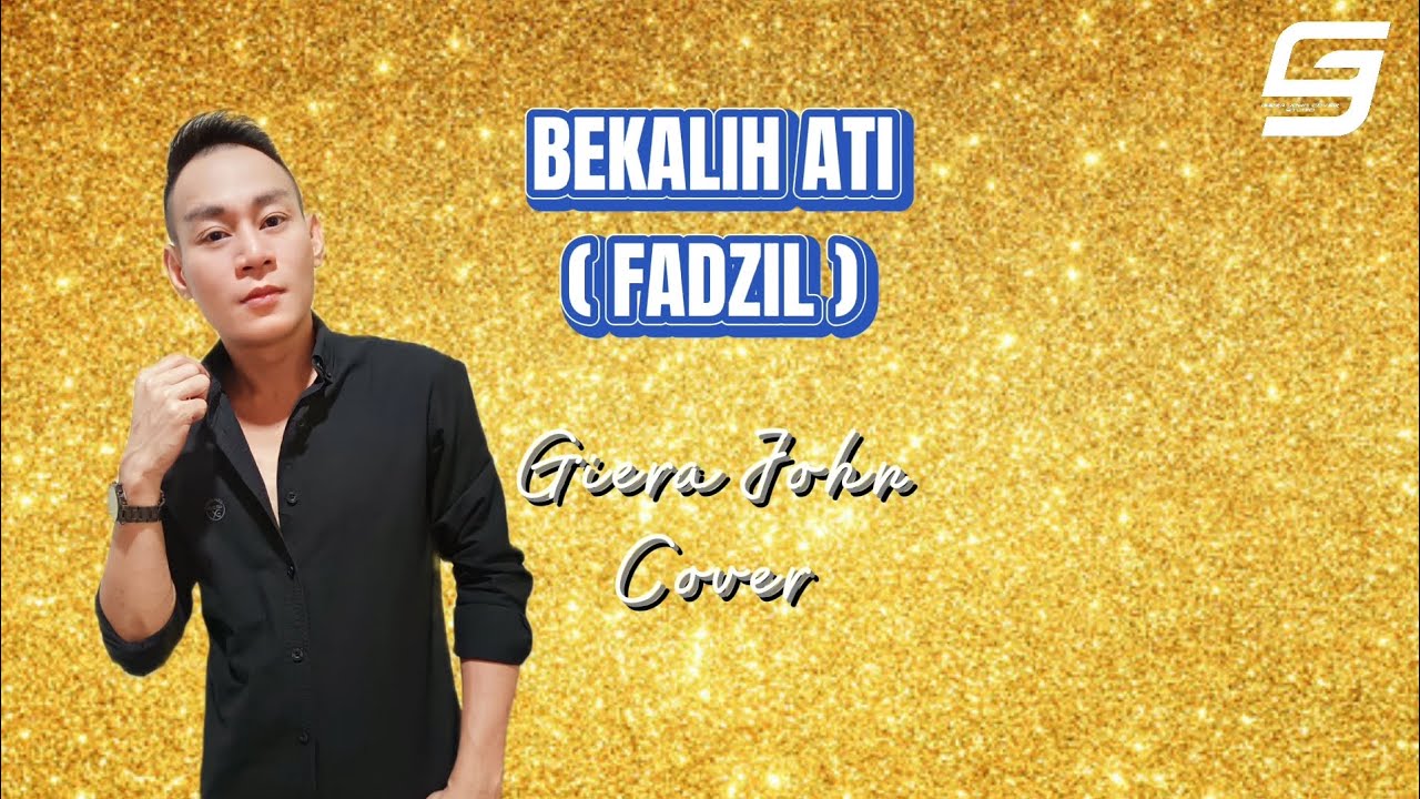 Bekalih Ati ( FADZIL ) Giera John Cover - YouTube