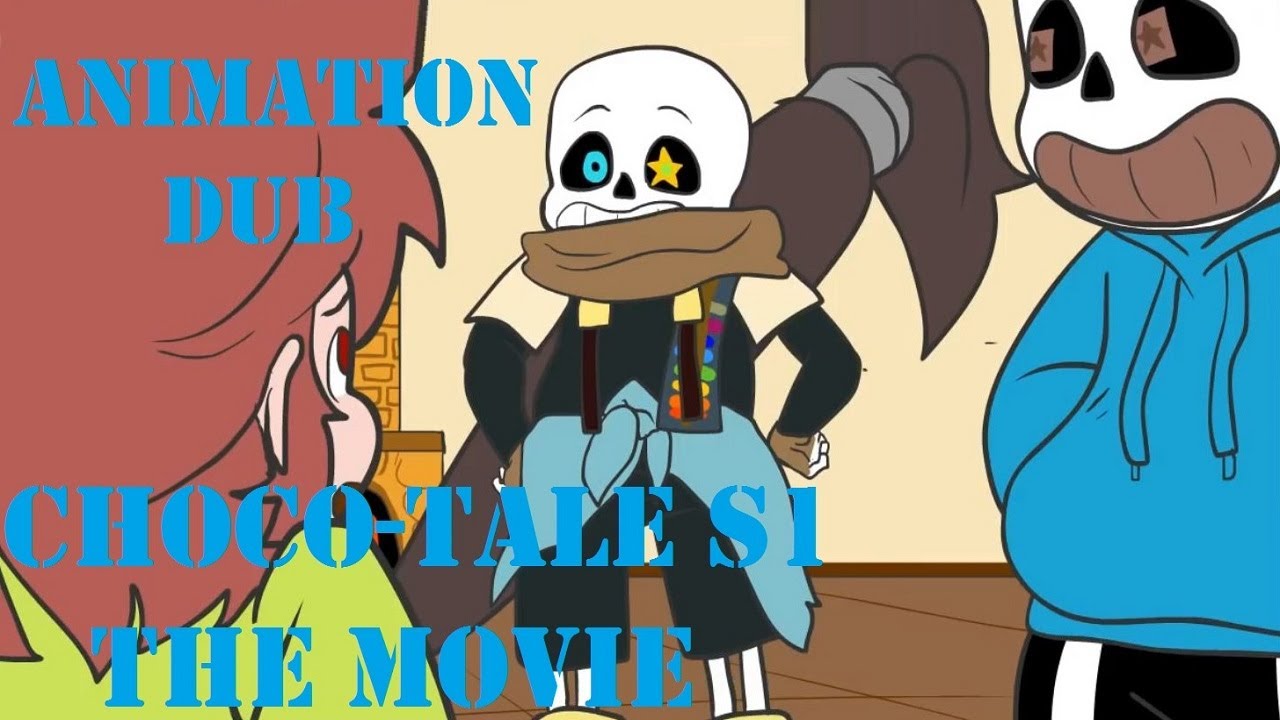 Undertale Animation Dub: Choco-Tale S1 The Movie【 Feat.Hwang Ponimator ...