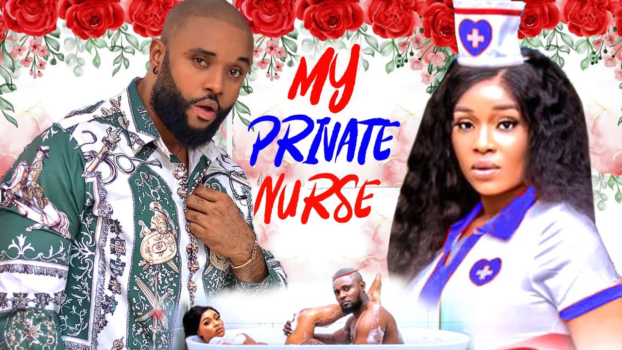 MY PRIVATE NURSE (New Movie) MAURICE SAM - ONYI ALEX 2024 LATEST ...