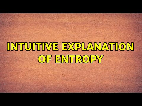 Intuitive explanation of entropy (14 Solutions!!) - YouTube