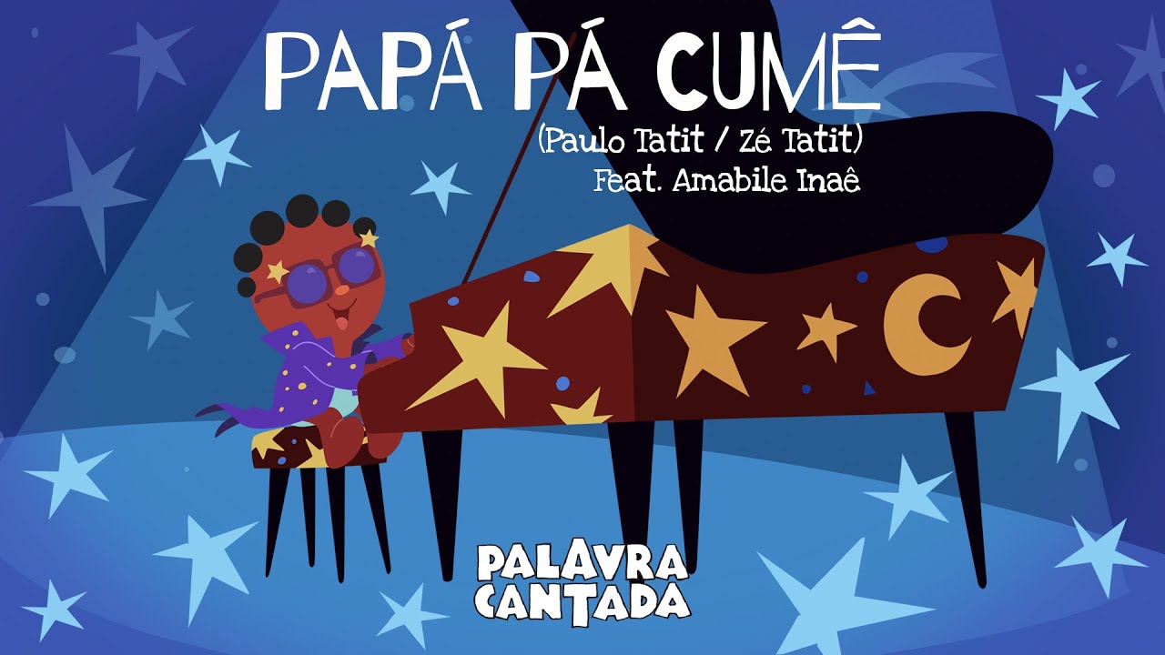 Papá Pá Cumê 👶🏾😍 | Palavra Cantada Acordes - Chordify
