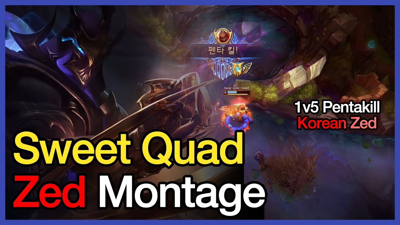 [LOL] "Sweet Quad" 제드 매드무비 | "Sweet Quad" Zed Main Montage - YouTube