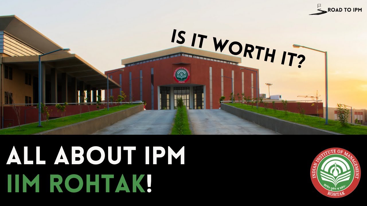 All About IPM IIM Rohtak | Placements, Fees, Course Details | For IIM ...