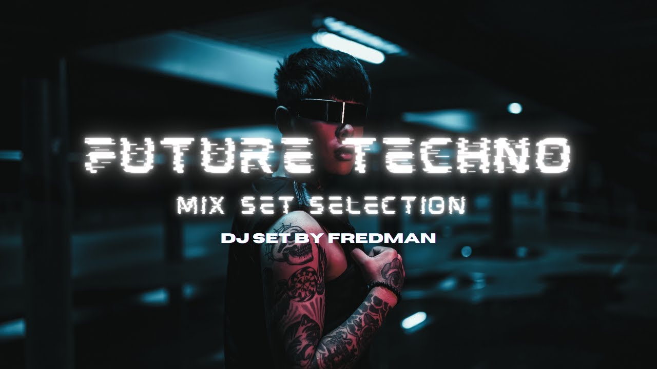 FUTURE TECHNO I DJ SET SELECTION - YouTube