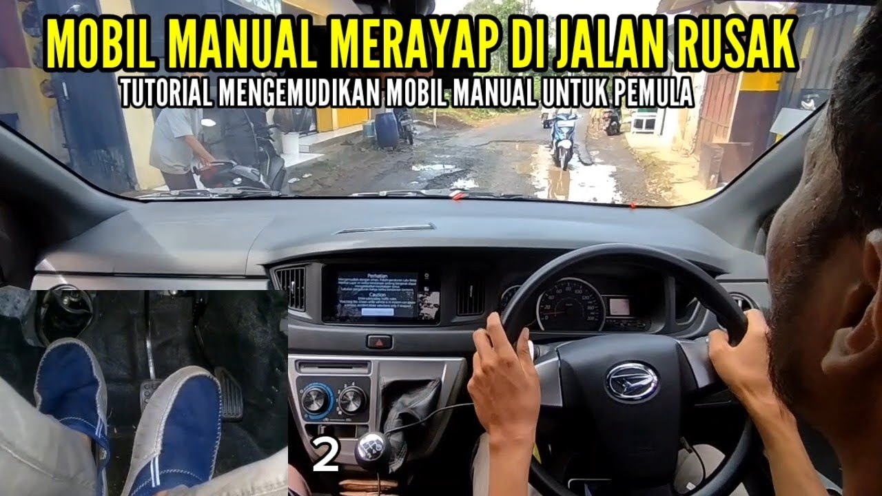 Tips Merayap Di Jalan Rusak Mobil Manual | Teknik Mengemudikan Mobil ...