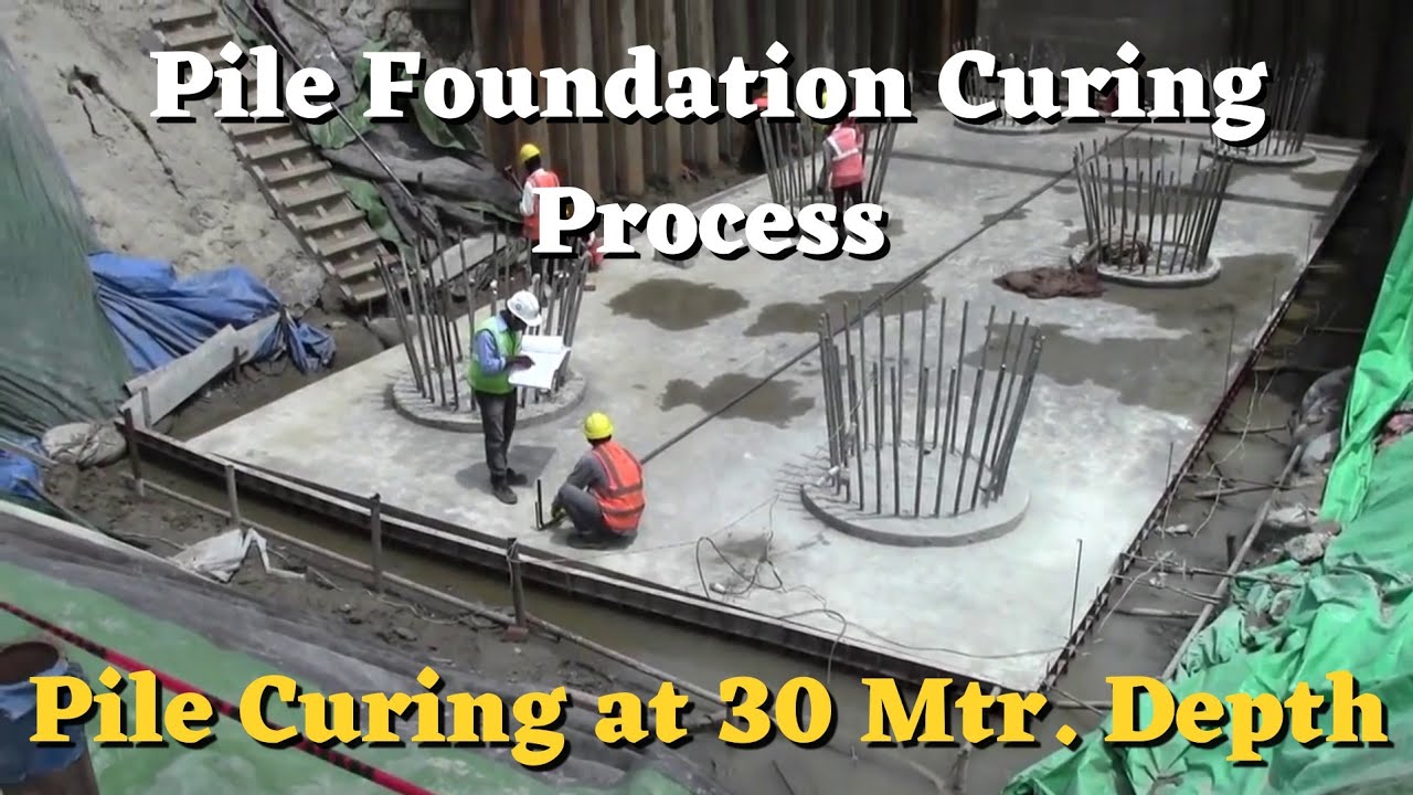 How to Do Pile Foundation Curing | What is Curing of Pile Foundation ...