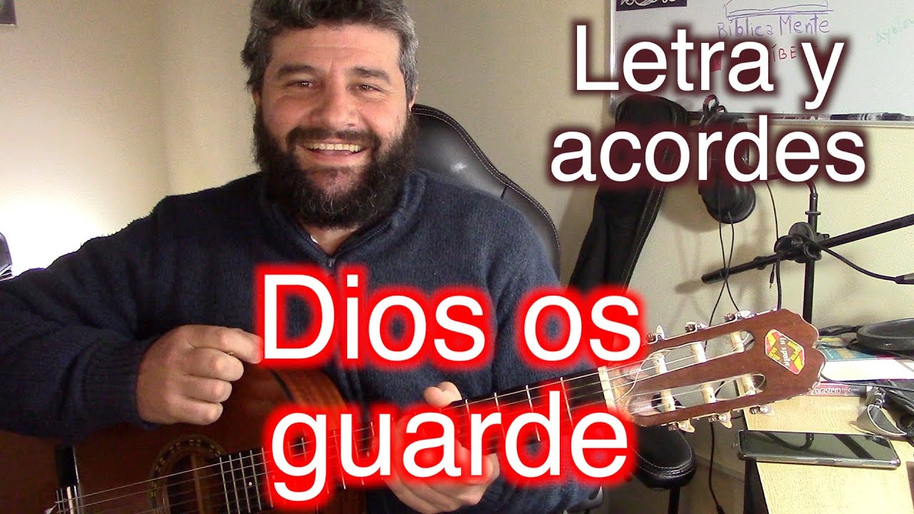 Dios os guarde (298). LETRA y ACORDES. Guitarra - YouTube