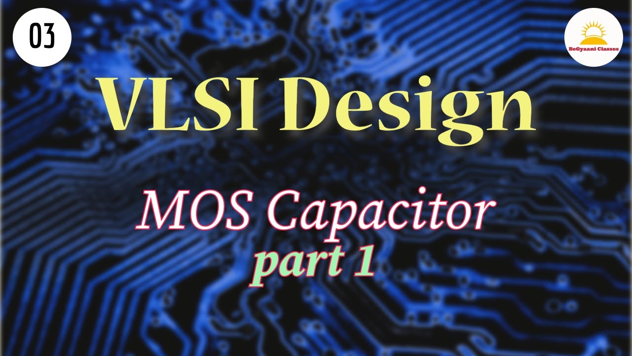 MOS capacitor | part 1 | VLSI Design | #Semiconductor | #gate #ugcnet ...