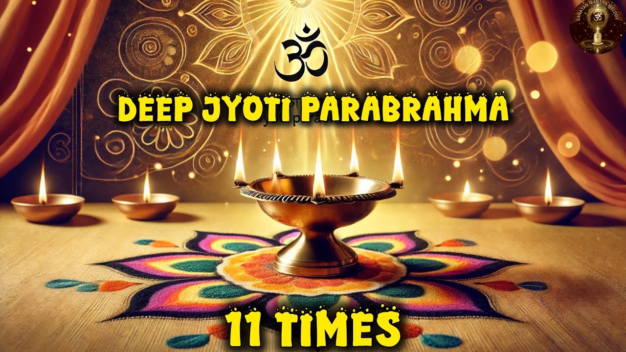 Deep Jyoti Parabrahma | The Ultimate Lamp Lighting Mantra for Spiritual ...