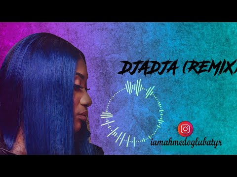 Aya Nakamura Djadja (Batyr Ahmedoglu Remix)