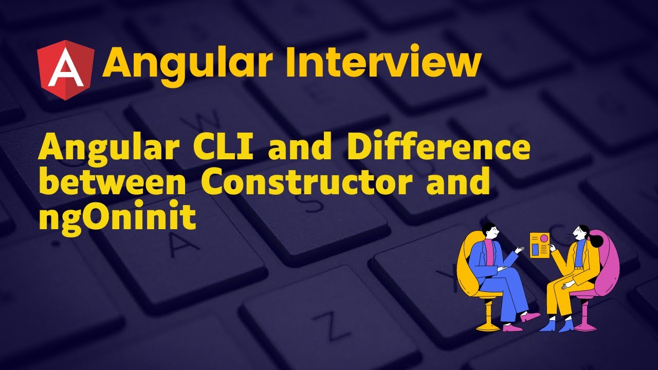 Angular Interview Questions And Answers Constructor And Ngoninit In Angular Codingknowledge 9919