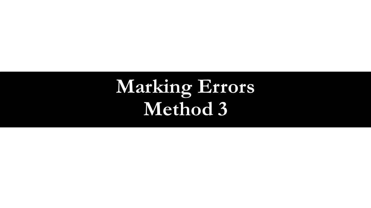 3 - Marking Errors Method 3 - YouTube