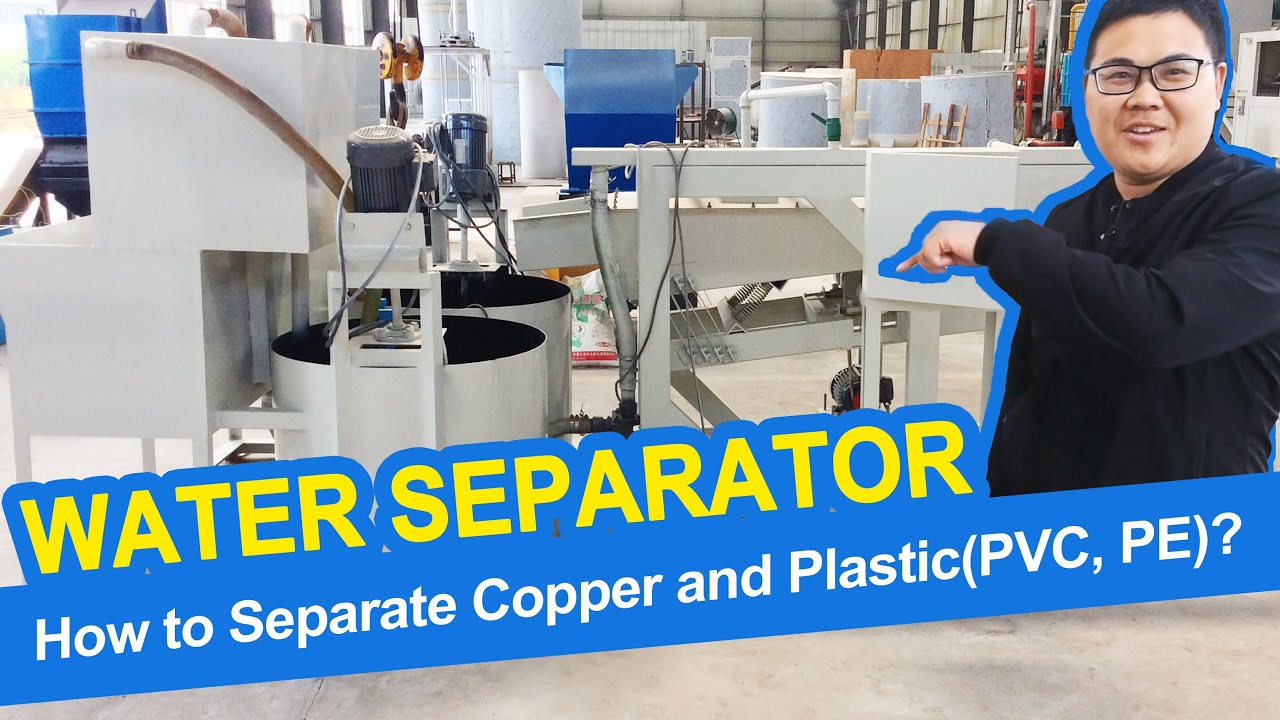 Tutorial: Water Separator - How to Separate Copper and Plastic (PVC, PE ...