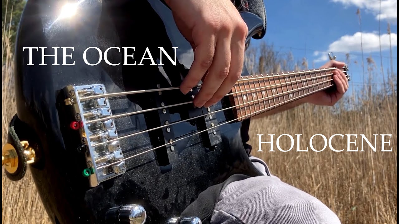 The Ocean - Holocene Bass Cover - YouTube