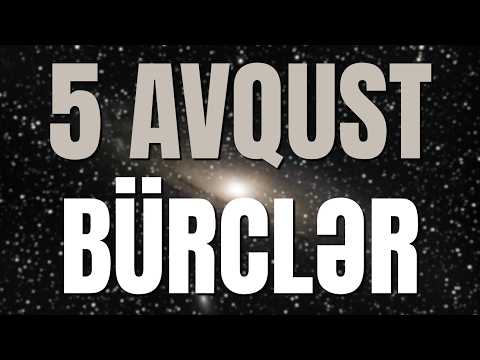 BÜRCLƏR - 5 AVQUST 2026 | Günün Bürc Proqnozu 🔮