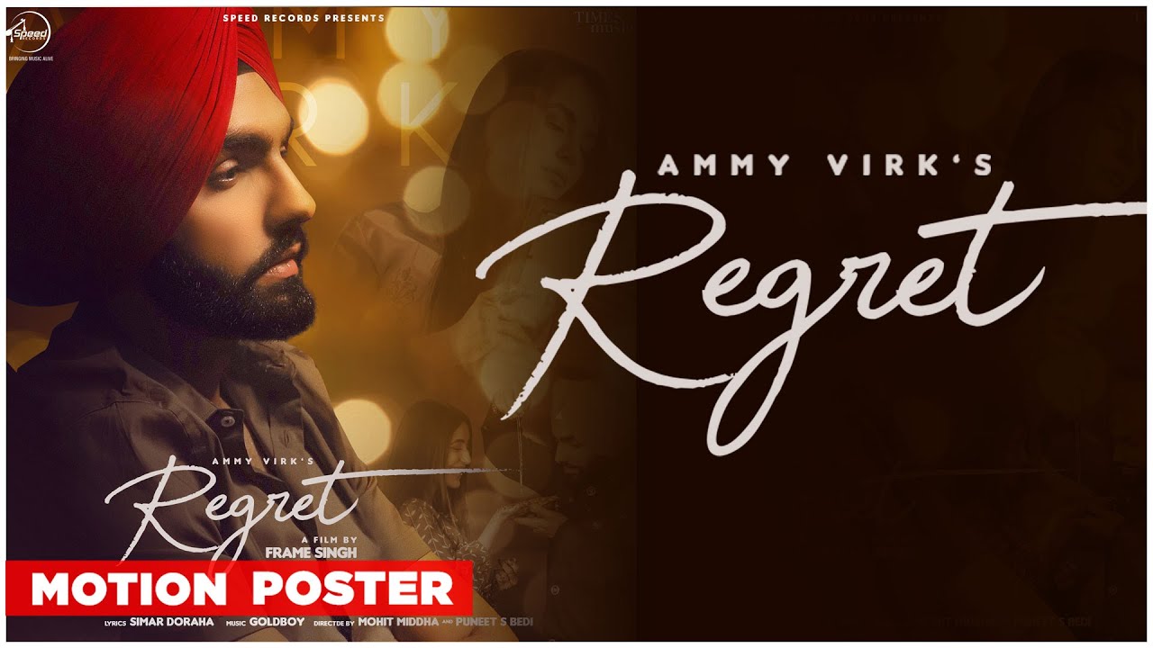 Regret (Motion Poster) | Ammy Virk | Gold Boy | Simar Doraha | Latest ...