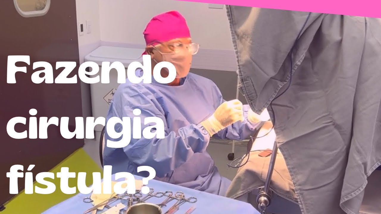 Fazendo cirurgia fístula perianal transesfincteriana c/anestesia local ...