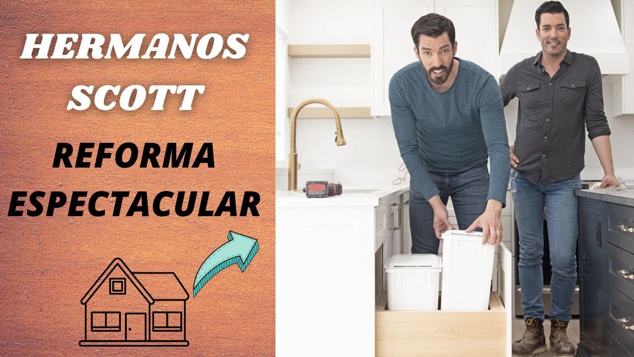 👉HERMANOS SCOTT: EL GRAN CAMBIO CON ANTES Y DESPUÉS DE UNA CASA QUE ...