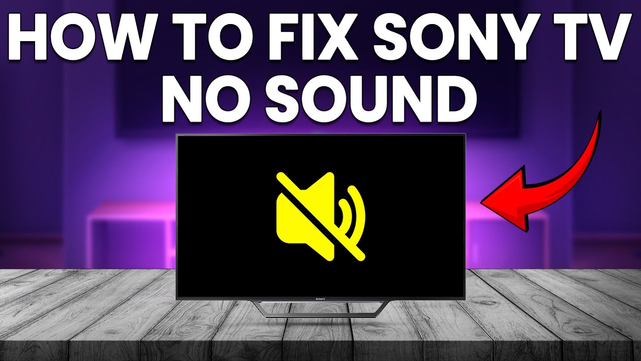 How To Fix Sony TV No Sound (How To Troubleshoot Sony TV That Has No ...