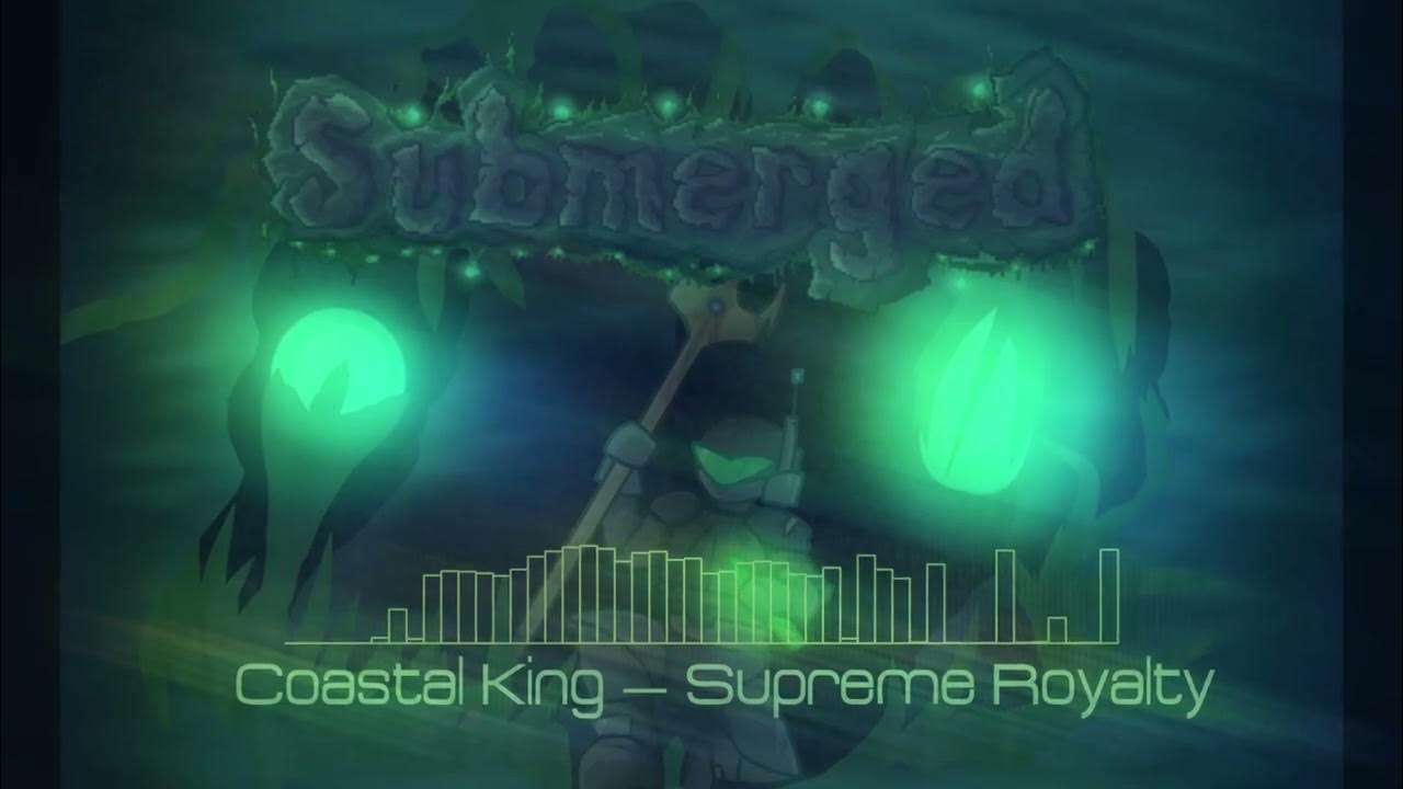 Theme of Coastal King — Supreme Royalty [Submerged: Below The Tide] - YouTube