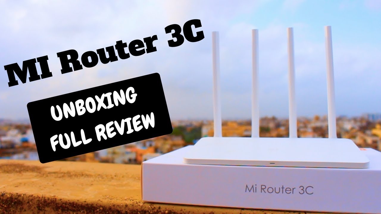 Mi Router 3C Unboxing and Full Review | Affordable Best Router | [HINDI] - YouTube