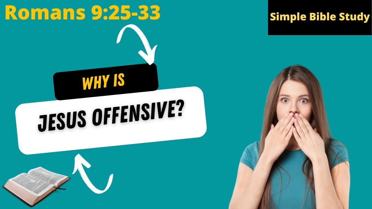 Romans 9:25-33: Why is Jesus offensive? | Simple Bible Study - YouTube