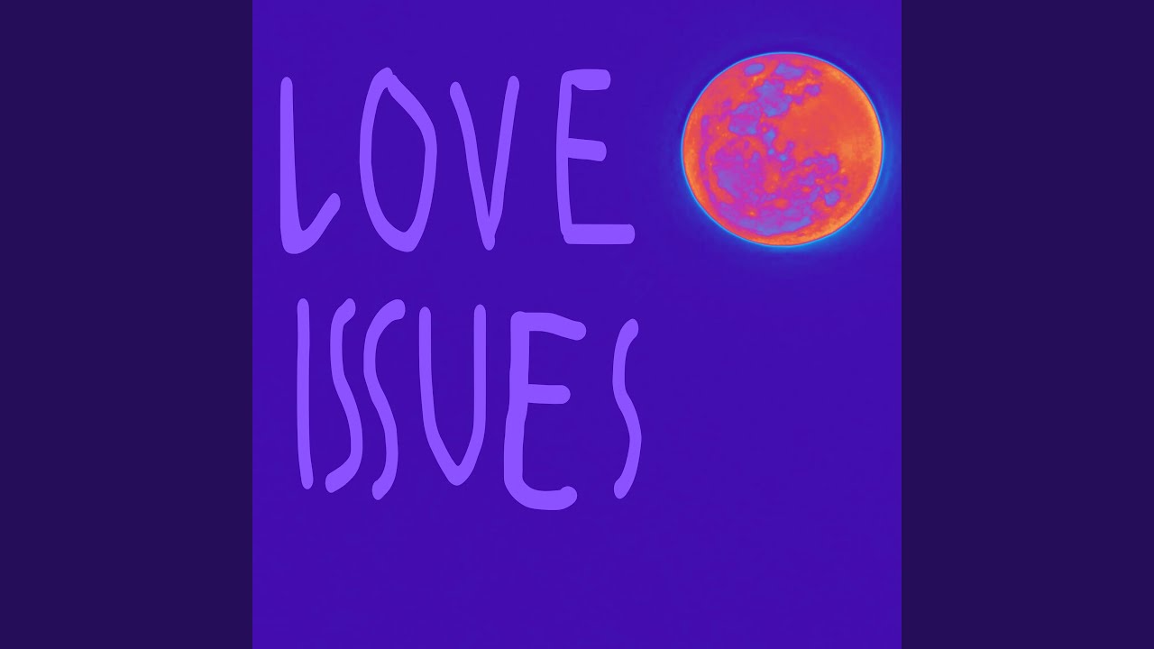 love issues. - YouTube