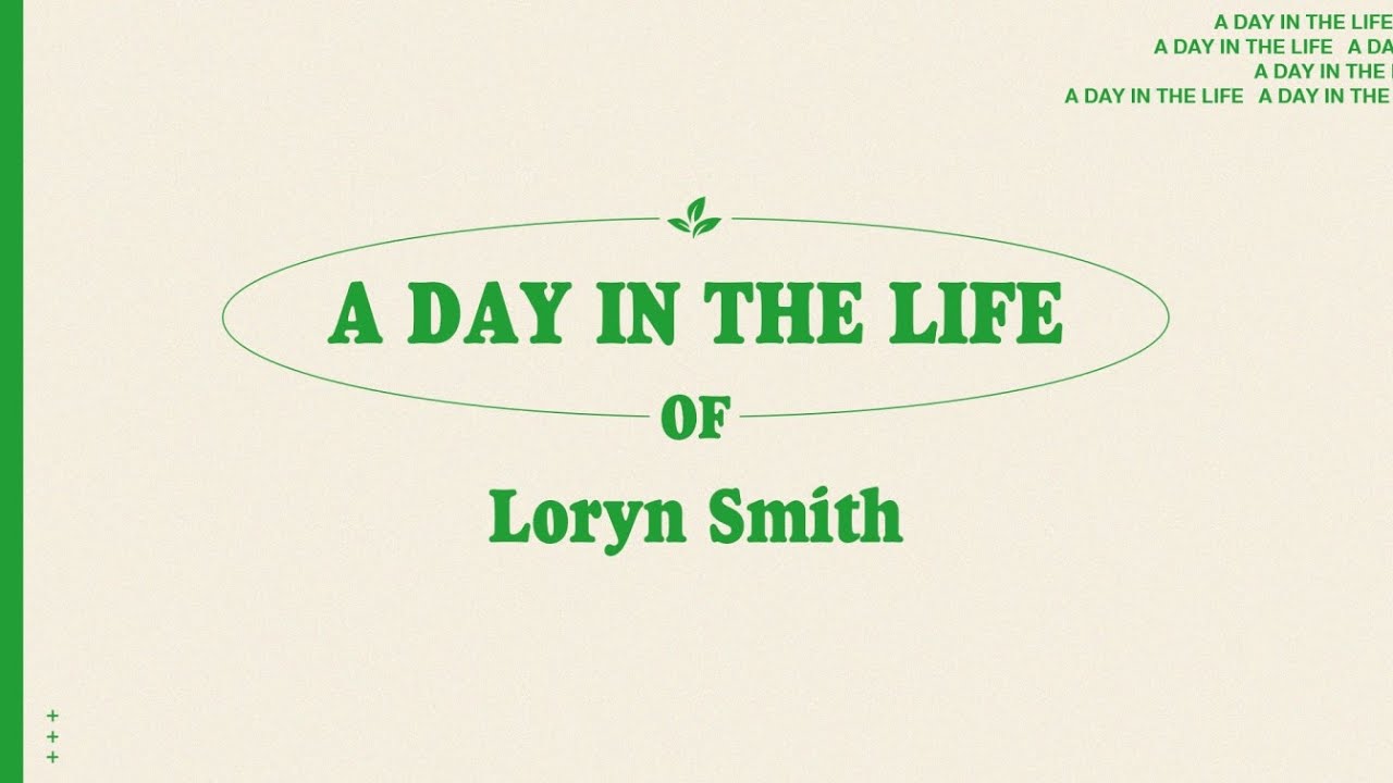 A DAY IN THE LIFE: LORYN SMITH - YouTube