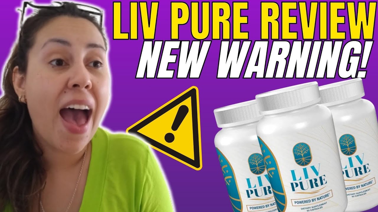 LIV PURE - ((⚠️NEW WARNING!⚠️)) Liv Pure Review - Liv Pure Reviews ...