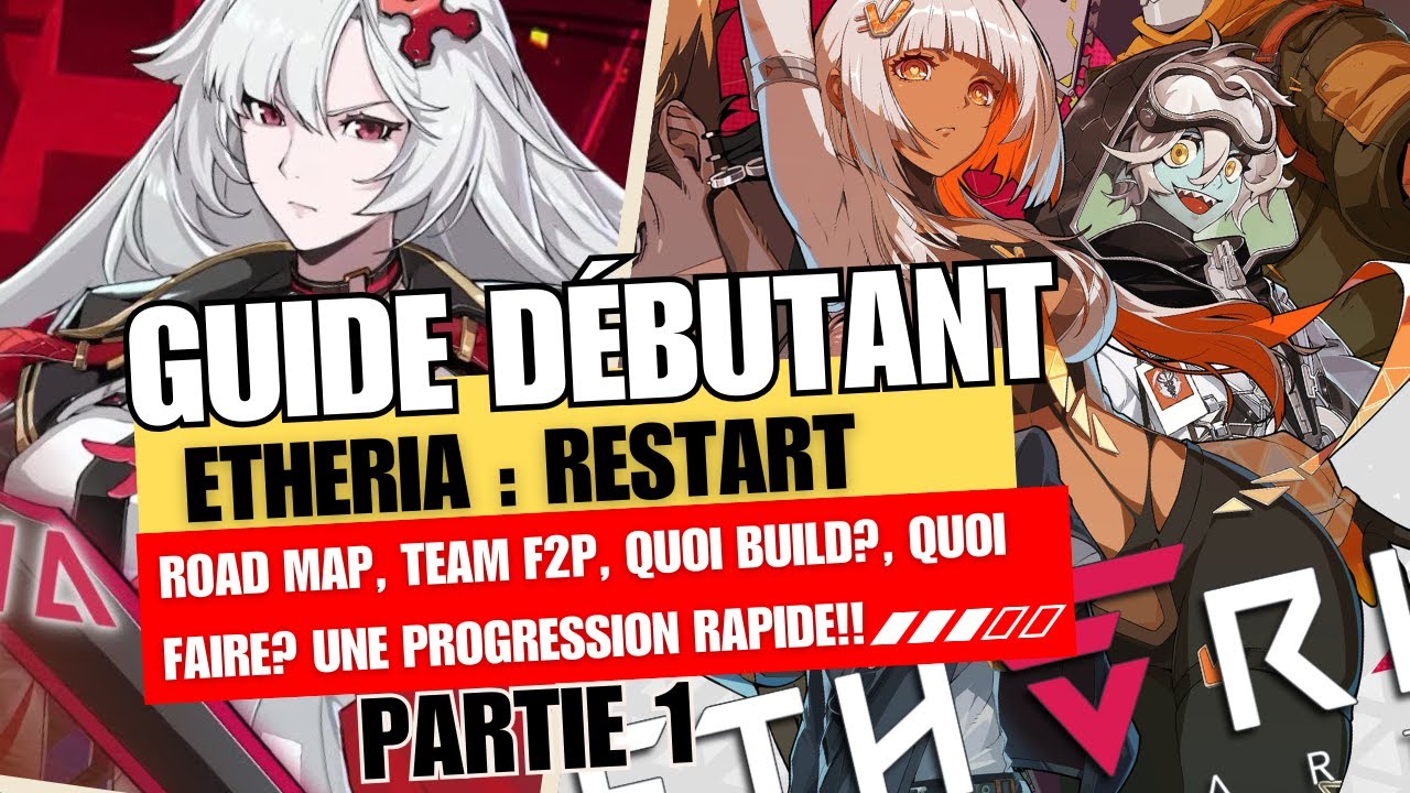 GUIDE ETHERIA: RESTART DÉBUTANT : Road map, Team F2P, Selector, conseil ...