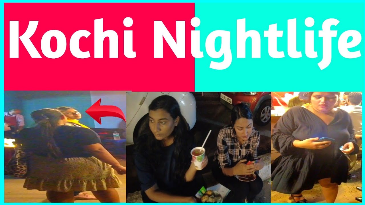 Kochi Nightlife | Kerala Nightlife | Kochi City Nightlife | Kochi City ...