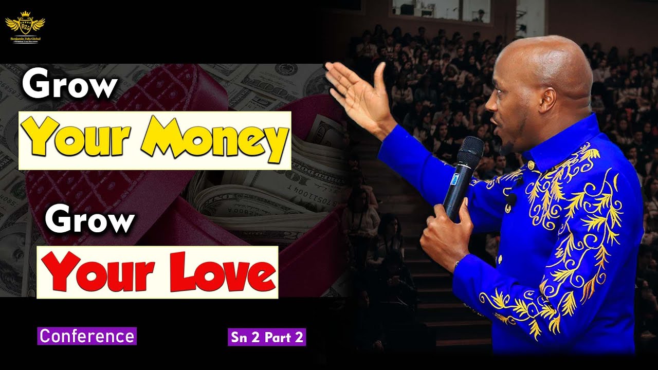 GROW YOUR MONEY, GROW YOUR LOVE CONFERENCE - SN 2 PART 2 - YouTube