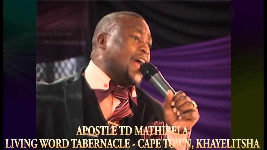APOSTLE TD MATHIBELA @LIVING WORD TABERNACLE - YouTube