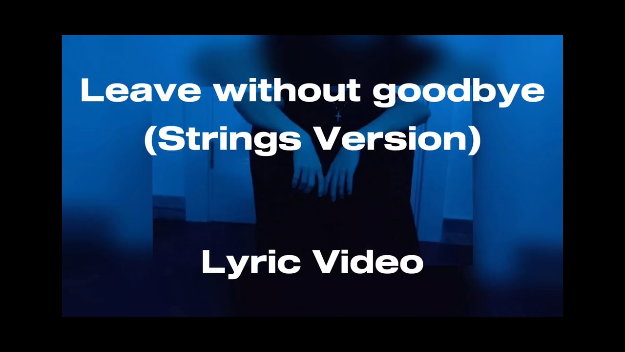 Linasik - Leave without goodbye (Strings Version) - Lyric Video - YouTube