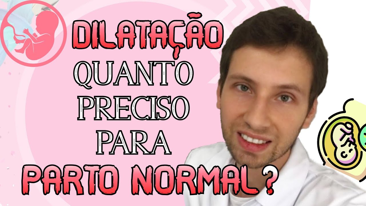 ENTENDA QUANTOS CM DE DILATA O PARA O PARTO NORMAL YouTube