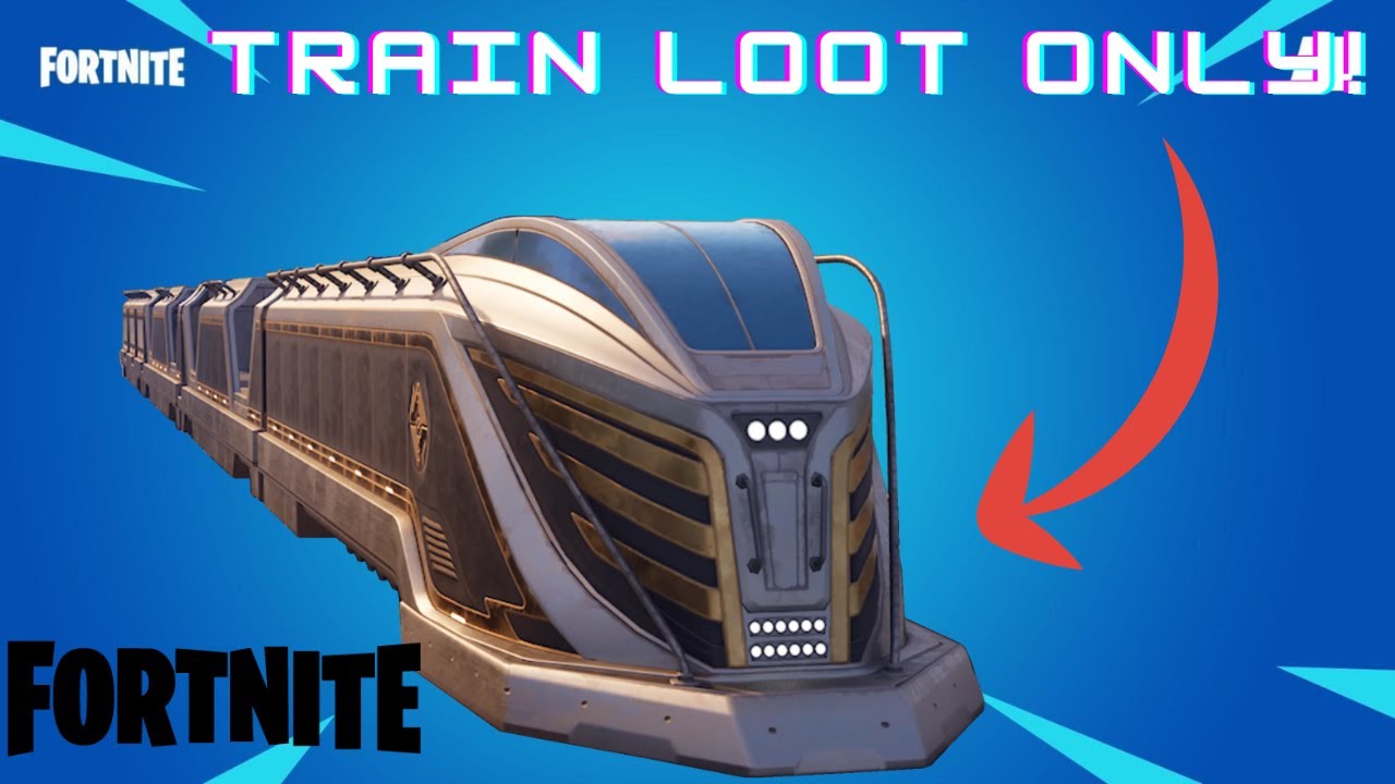 Train loot (ONLY) in FORTNITE! - YouTube