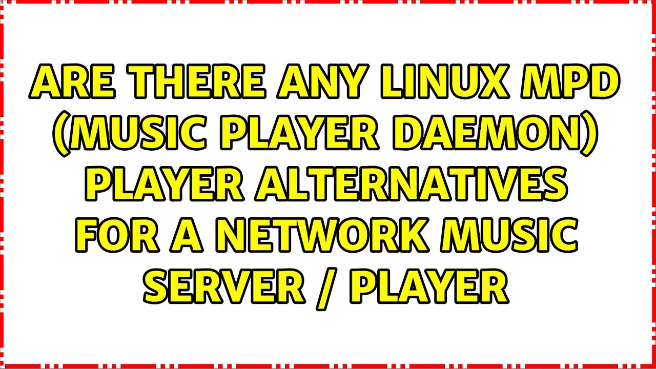 Are there any Linux MPD (music player daemon) player alternatives for a ...