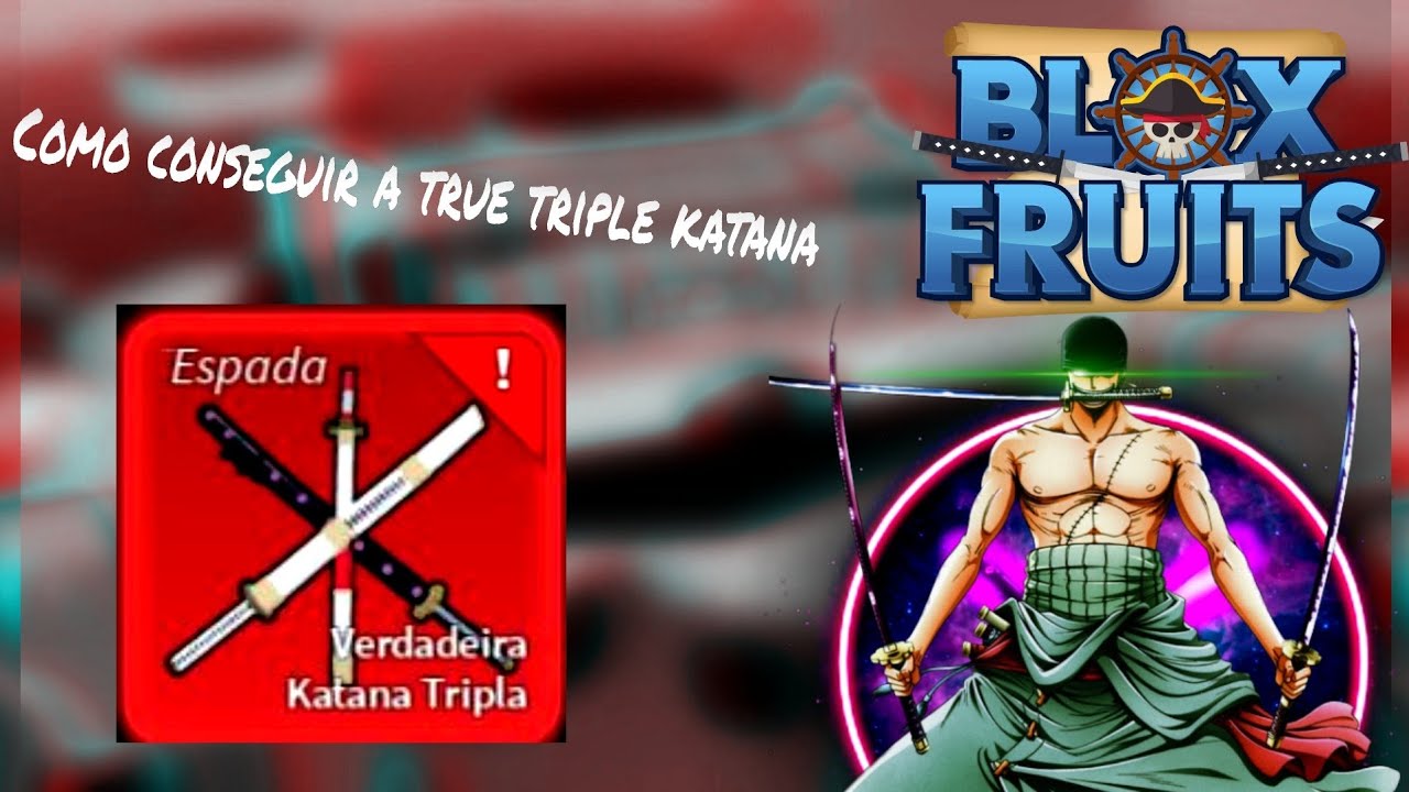 Como conseguir a TTK (True Triple Katana) no Blox Fruits! - YouTube