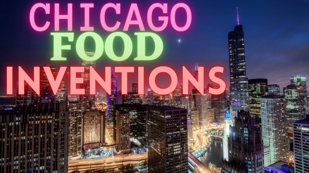 Which Foods Were Invented in Chicago??? - YouTube