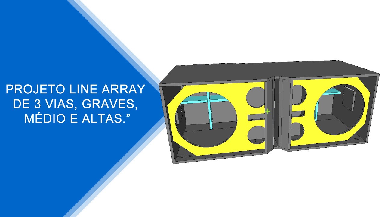 PROJETO LINE ARRAY DE 3 VIAS, GRAVES, MÉDIO E ALTAS. - YouTube
